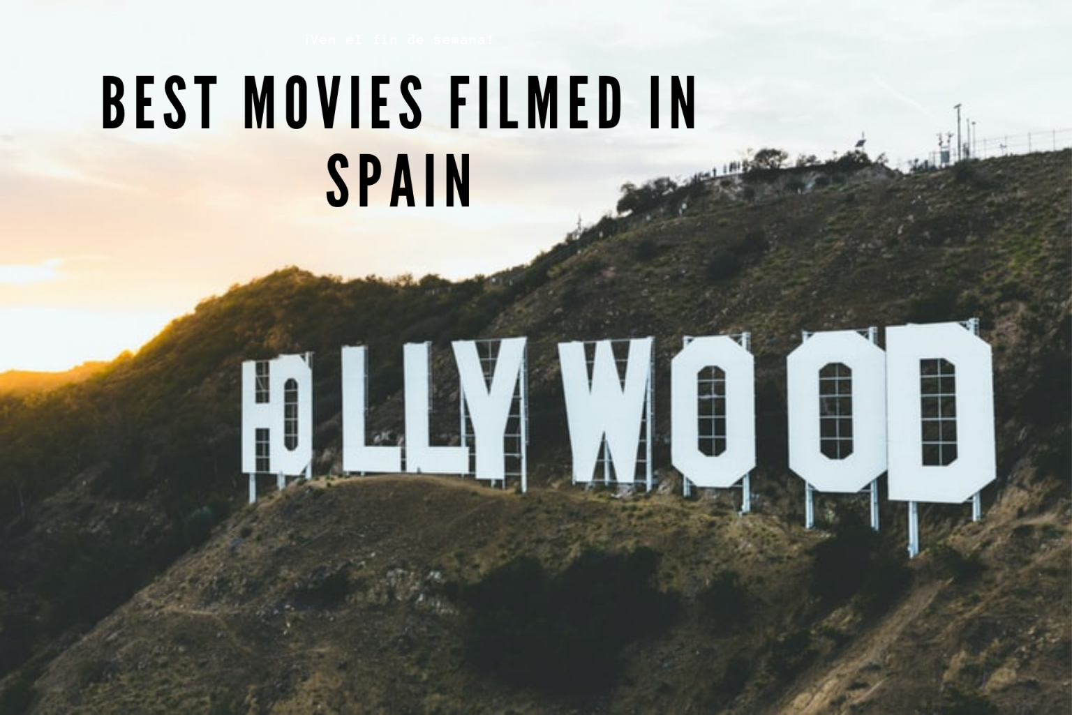 What are the Best Movies Filmed in Spain? Let's get inspired!