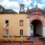 What to do in winter in Seville during January- winter vacations in ...