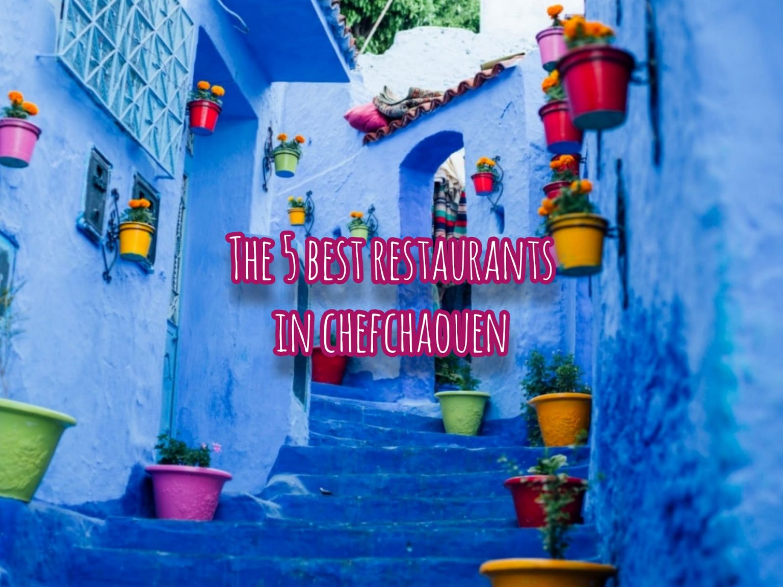 Best restaurants in Chefchaouen with Morroccan and vegeterian food!