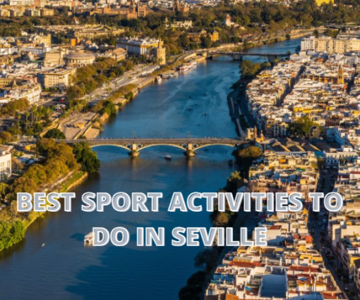 Is Seville an outdoor city? The best sport activities to do in Seville