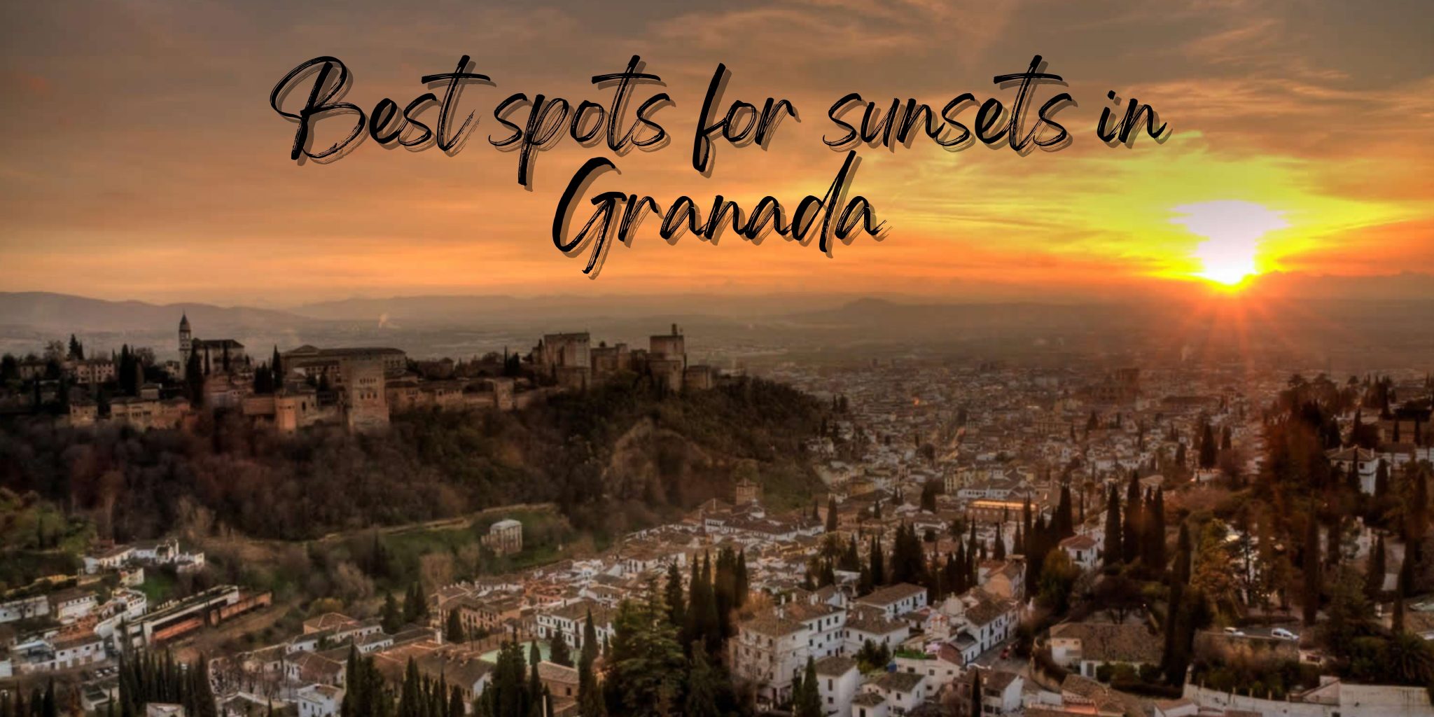 Best spots for sunsets in Granada for romantic moments & couples